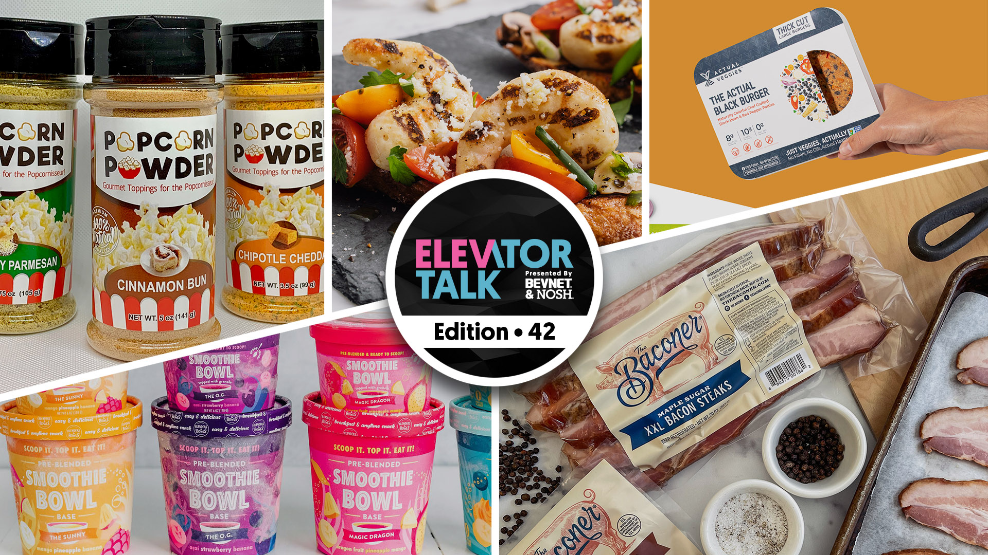 Elevator Talk Ep. 42: Popcorn Powder, New Wave Foods, Actual Veggies ...