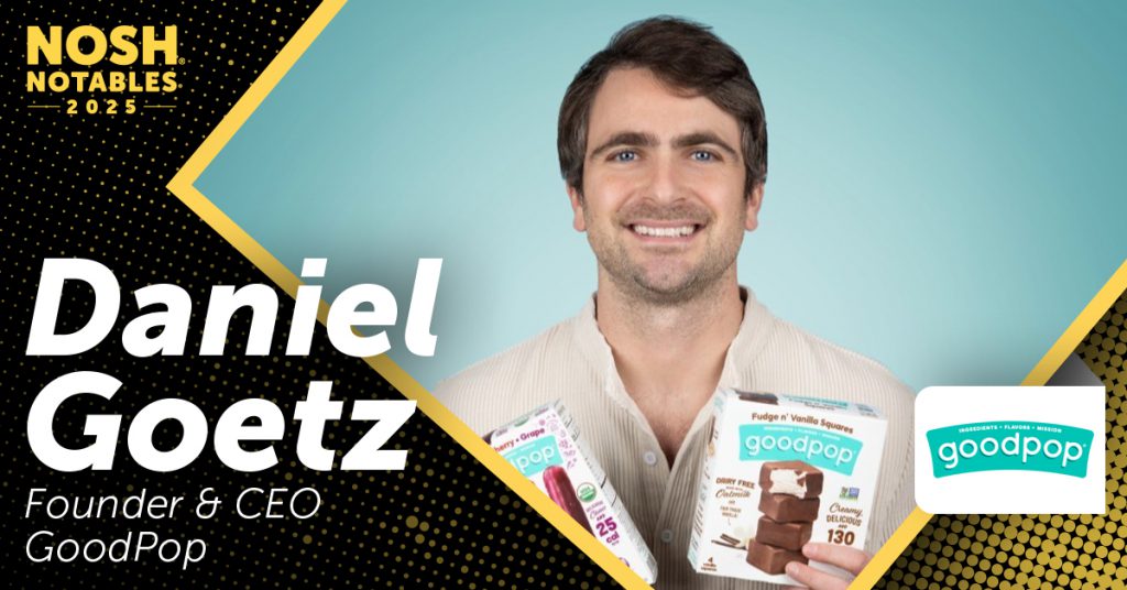 Daniel Goetz, Founder and CEO, GoodPop | Nosh.com