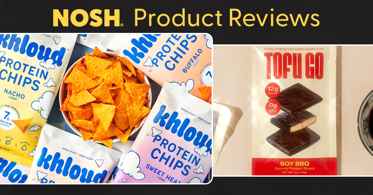 Reviews: Khloud Protein Chips and TofuGo | Nosh.com